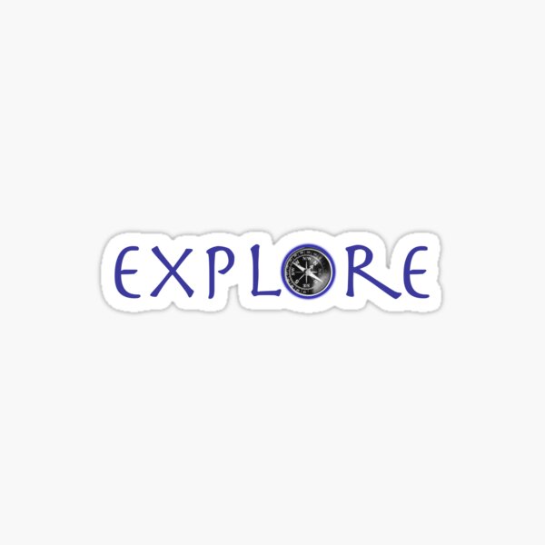 "Explore" Sticker by ArtistbyDusk | Redbubble