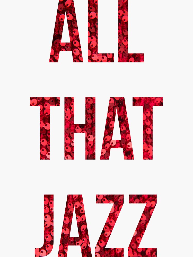 "All that Jazz" Sticker for Sale by blue-jay- | Redbubble