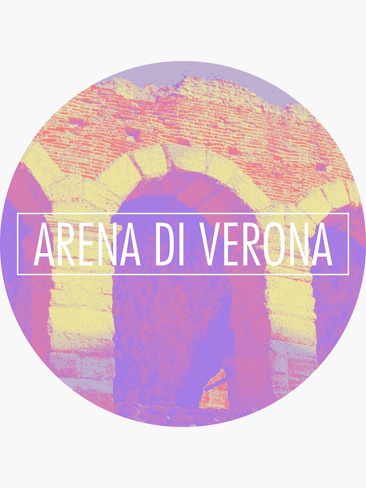 "Arena Di Verona" Sticker by Feelklin | Redbubble