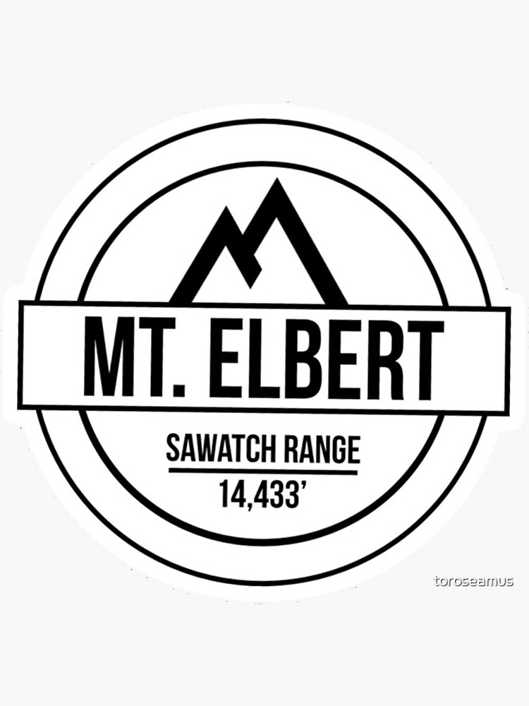 "Mount Elbert Summit Club" Sticker for Sale by toroseamus | Redbubble