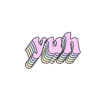 "Yuh graphic" Sticker for Sale by laurenlabadini | Redbubble
