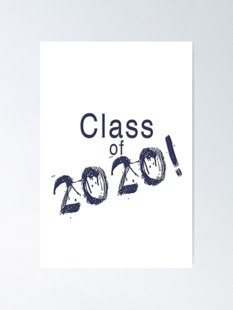 "Class of 2020!" Poster by positiveimages | Redbubble