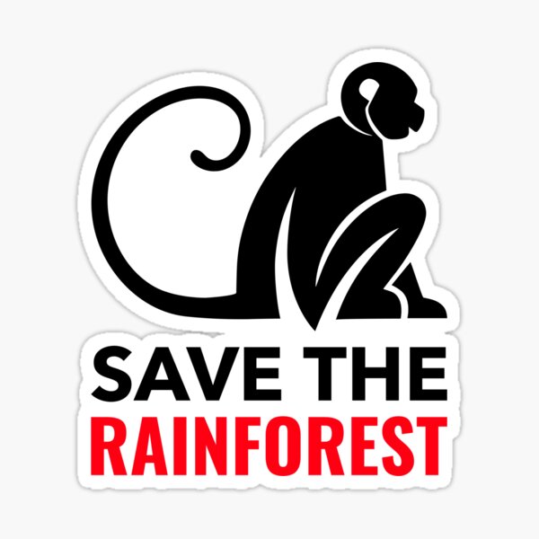 "SAVE THE RAINFOREST SAVE THE WORLD DESIGN" Sticker by ER-DESIGNS ...