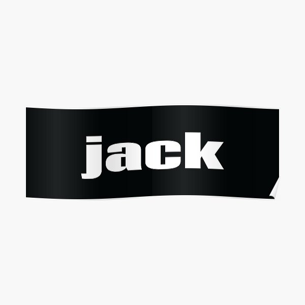 Jack Name Posters | Redbubble