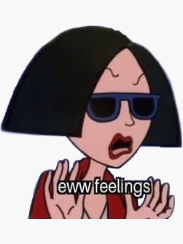 Eww Feelings Memes Eww Feelings T Shirts For Sale | Redbubble