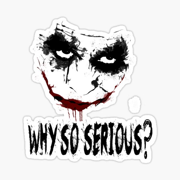Why So Serious Stickers | Redbubble