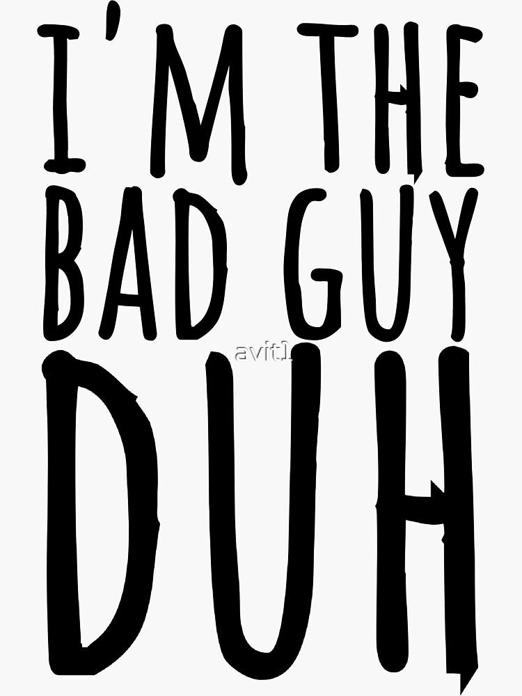 "Bad guy" Sticker for Sale by avit1 | Redbubble