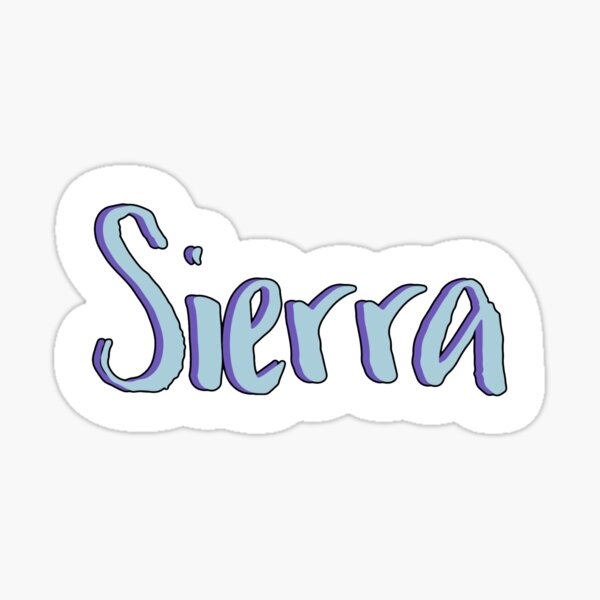 Sierra Name Gifts & Merchandise | Redbubble