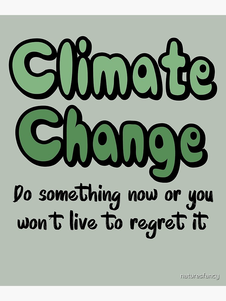 Climate Change Save the Environment Premium Matte Vertical Poster sold ...