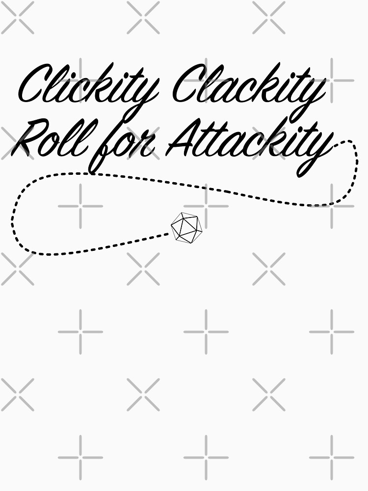 "Clickity Clackity Roll for Attackity" T-shirt for Sale by child-star ...