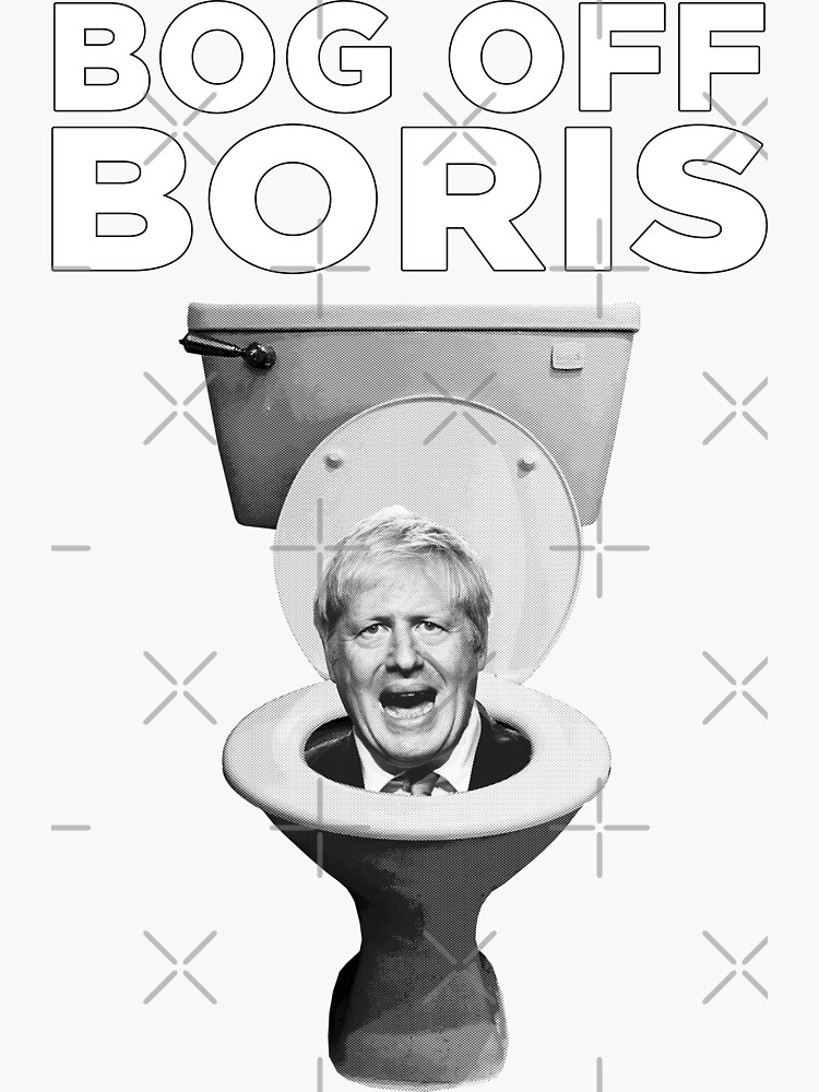 "BOG OFF BORIS JOHNSON" Sticker by njmclean | Redbubble
