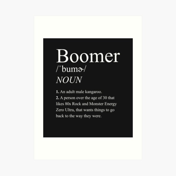 "Boomer Definition - Baby Boomer meme - baby boomers - Gen Z" Art Print ...