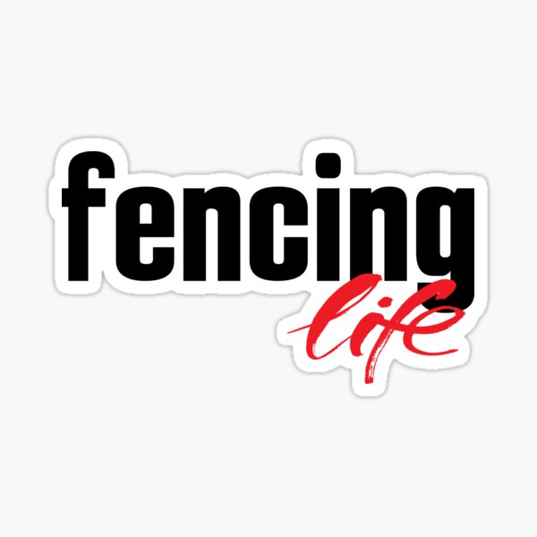 "Fencing Life Fencer" Sticker by ProjectX23 | Redbubble