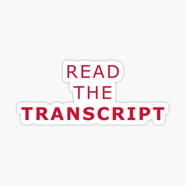 "Read the Transcript Original" Sticker for Sale by christopper | Redbubble