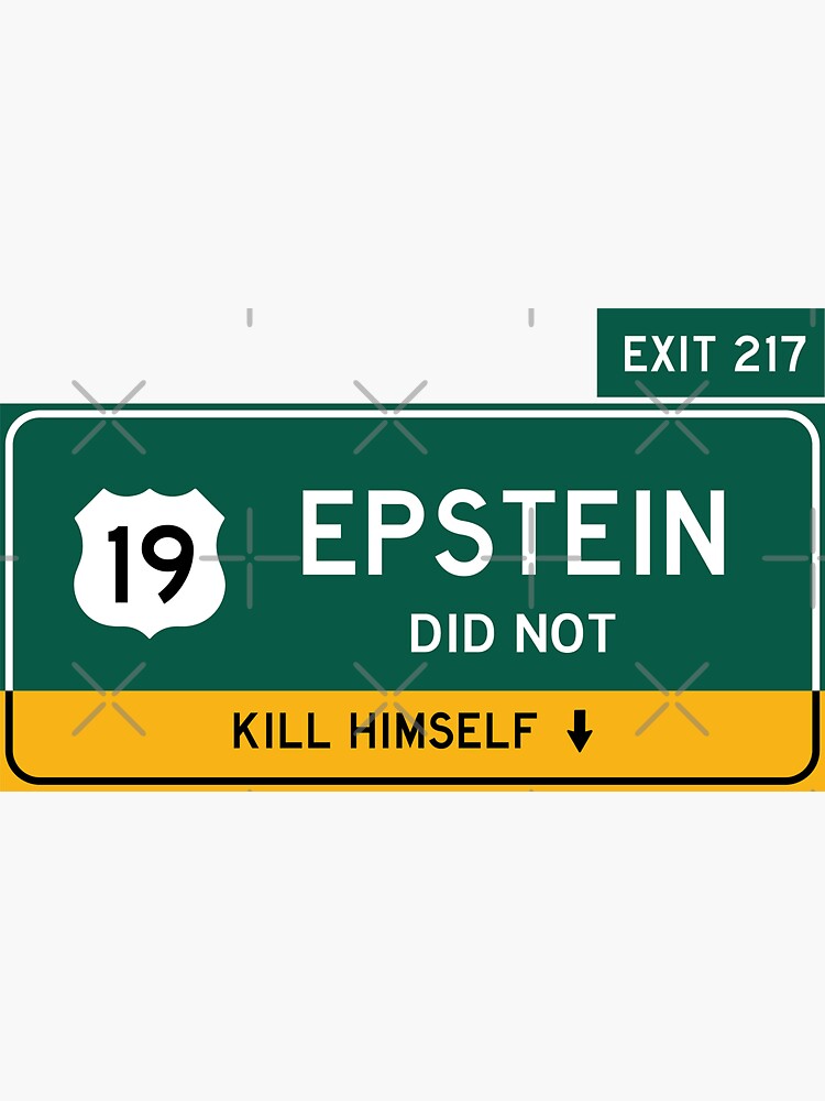 "What Exit Is This? Exit Epstein Didn't Kill Himself...?" Sticker for ...