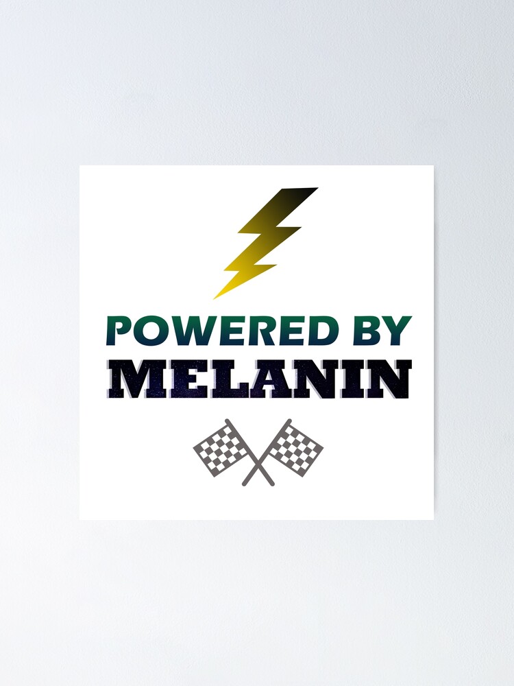 "Powered By Melanin " Poster for Sale by Hodari-Styles | Redbubble