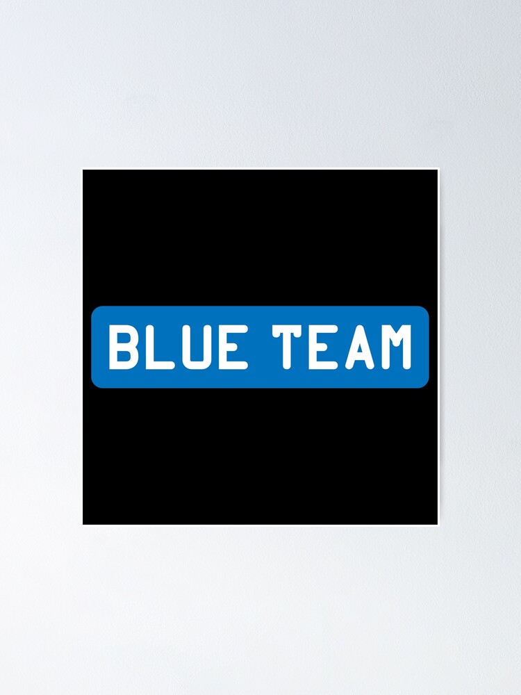 "Blue Team" Poster for Sale by adidabu | Redbubble