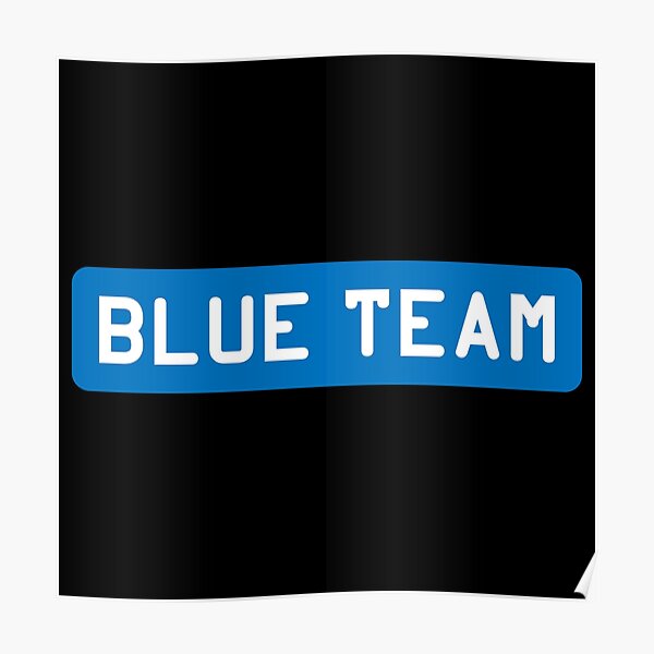"Blue Team" Poster for Sale by adidabu | Redbubble