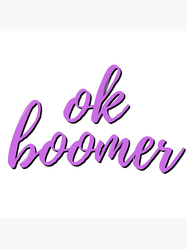 "Ok Boomer - purple cursive" Poster for Sale by booksmagic | Redbubble