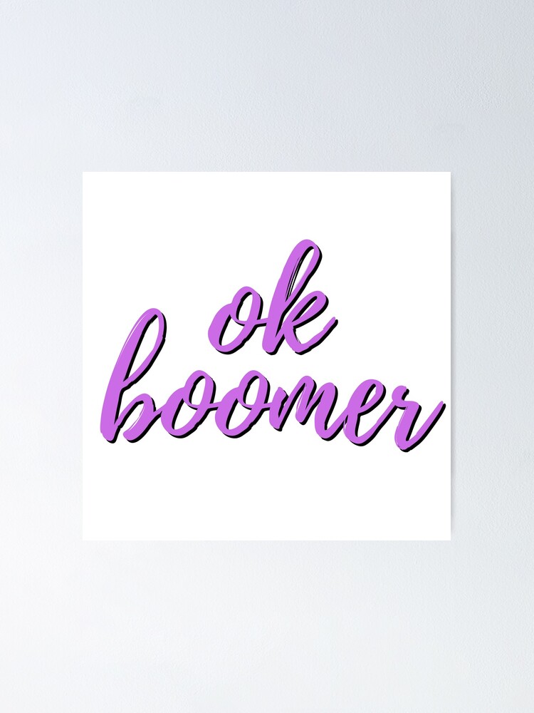 "Ok Boomer - purple cursive" Poster for Sale by booksmagic | Redbubble