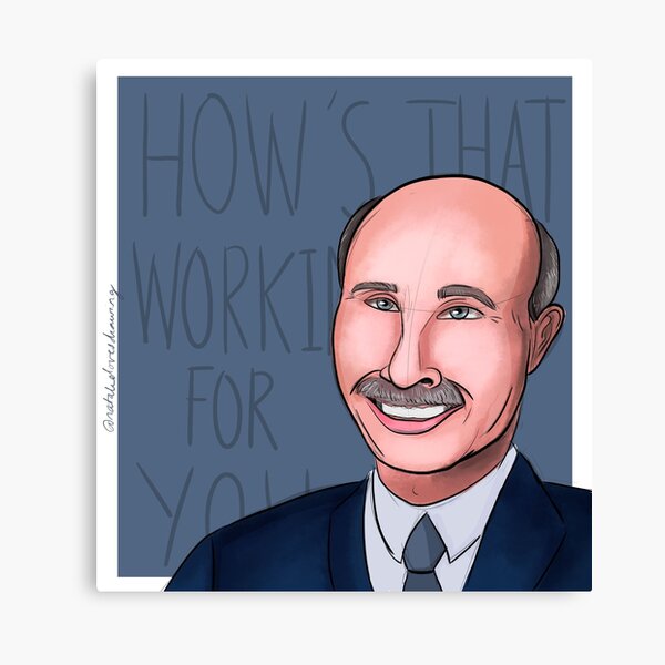 Dr Phil Canvas Prints | Redbubble