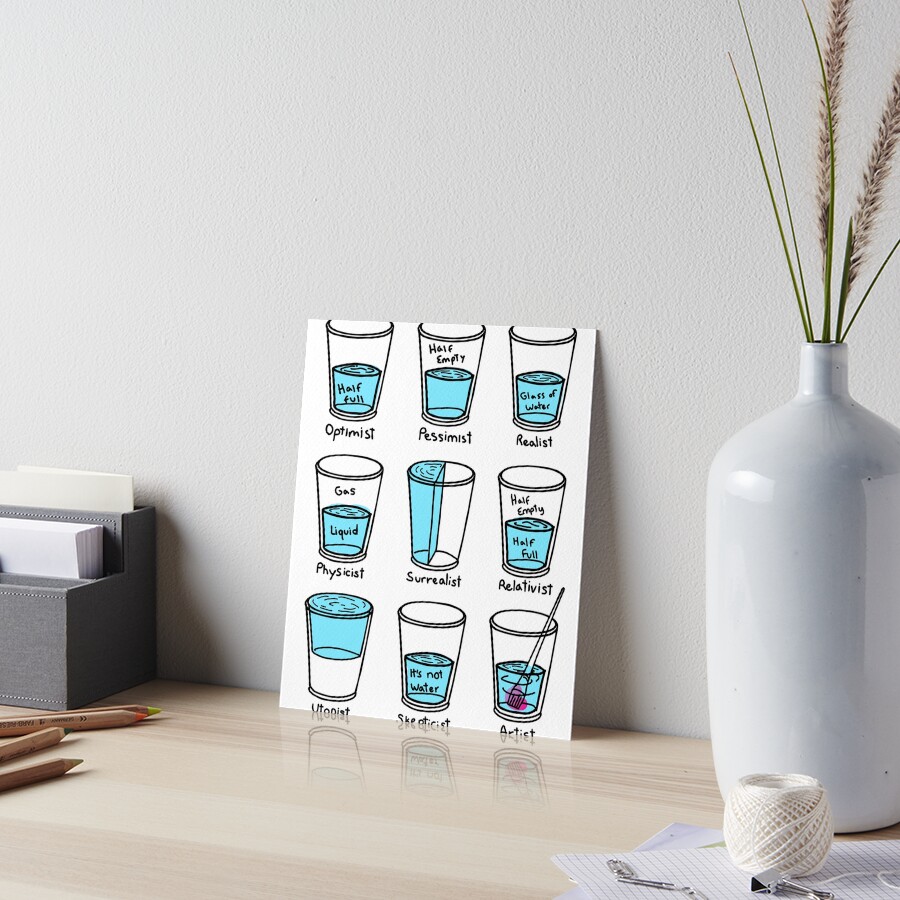 Glass Half Empty Meme Artist Edition Art Board Print For Sale By Polygrafix Redbubble