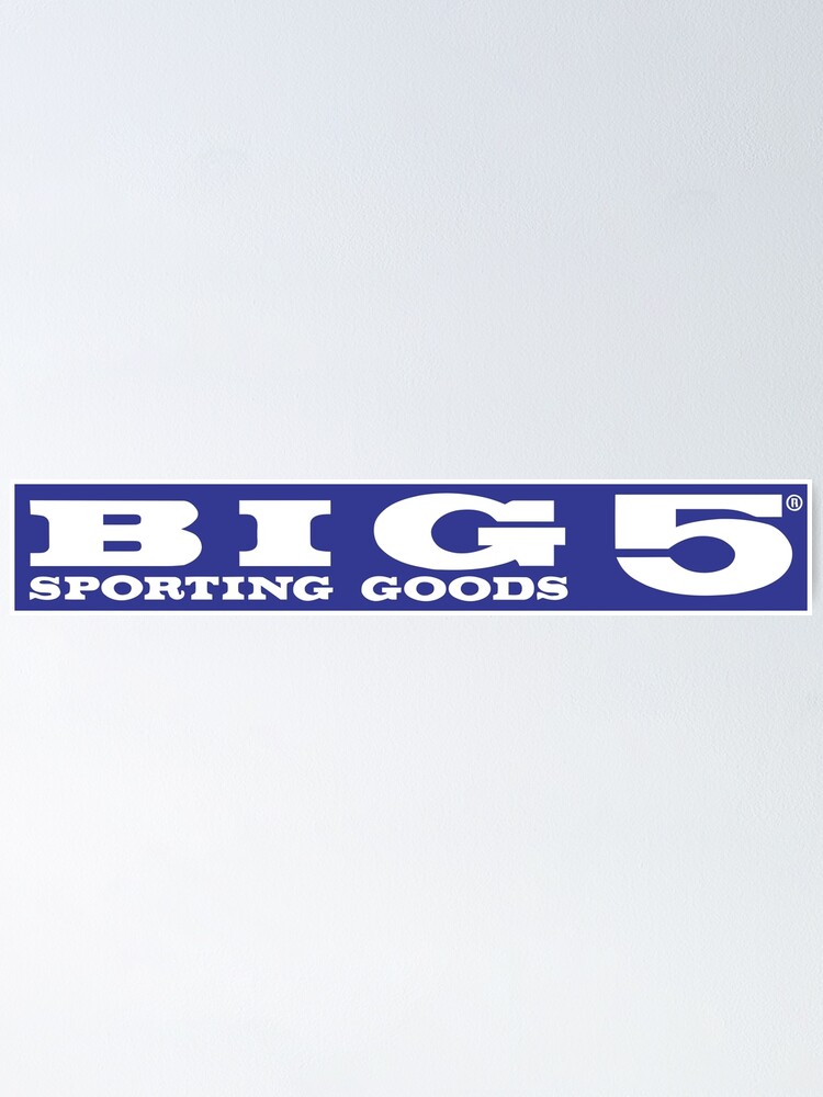 "Big 5 Sporting Goods " Poster for Sale by enap | Redbubble