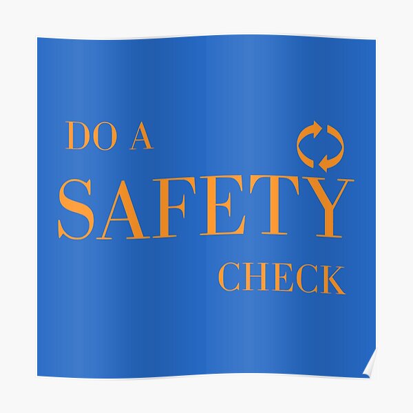 "Do A Safety Check" Poster for Sale by boogeyman | Redbubble
