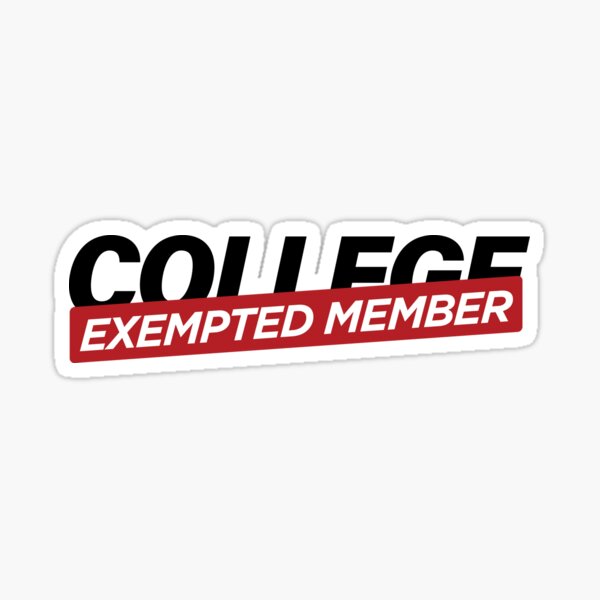 "Sticker - Exempted member at university / college!" Sticker by ElinKay ...