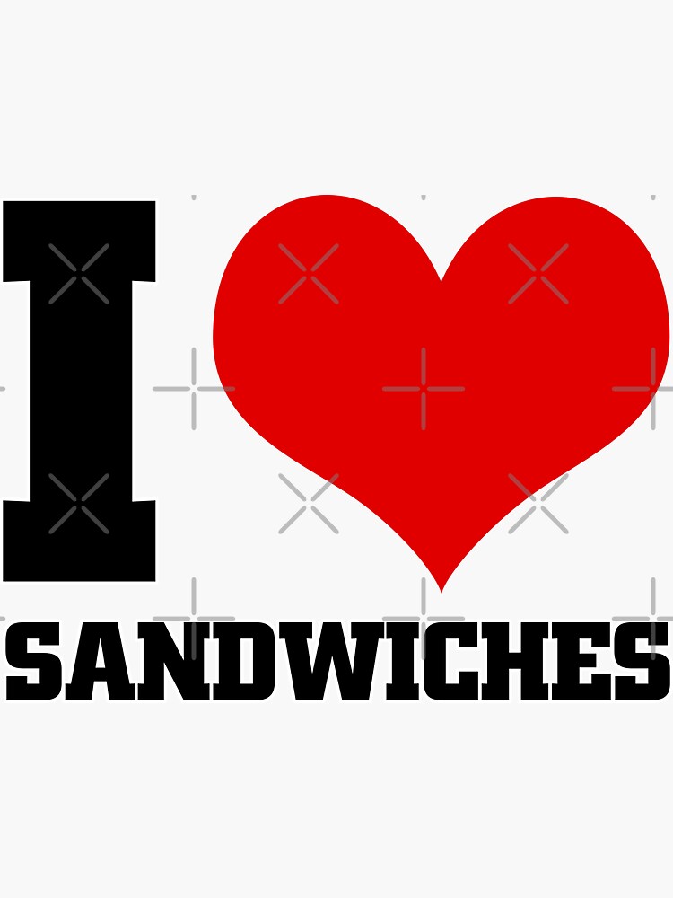 "i love SANDWICHES" Sticker for Sale by Thestarrysky | Redbubble