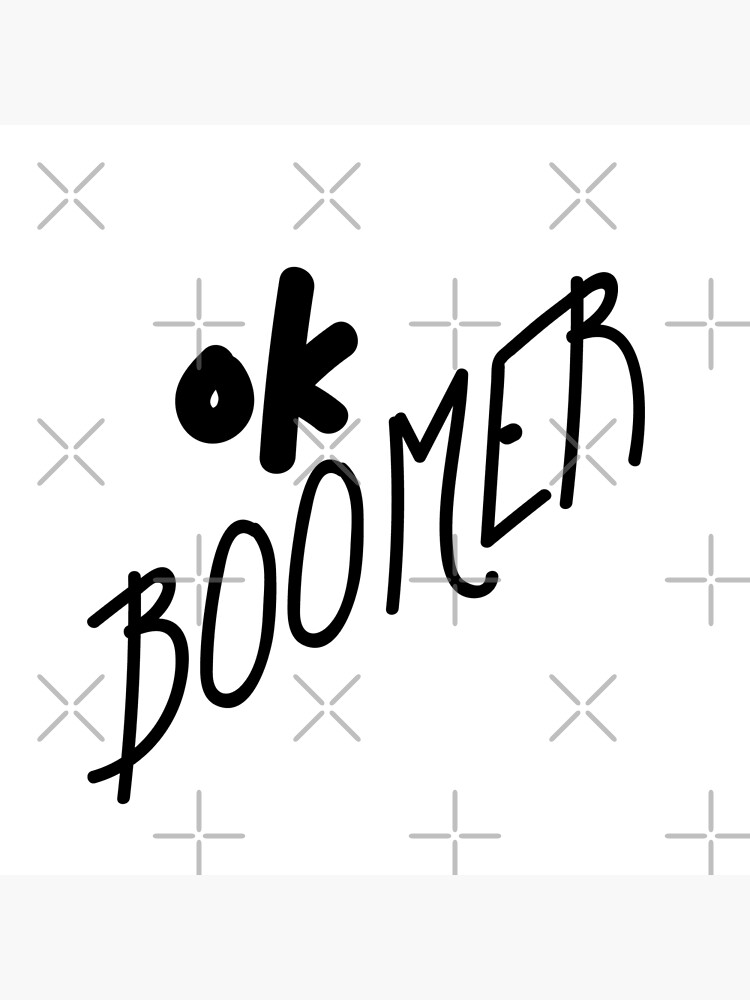 "OK Boomer" Poster for Sale by seraphcosplay | Redbubble