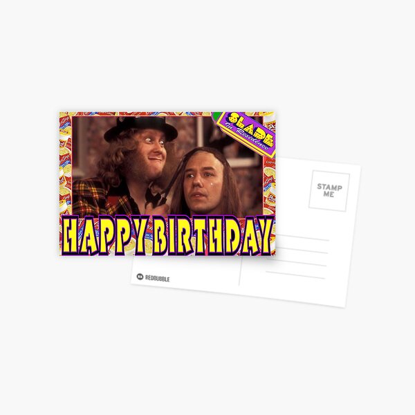 "Slade Vic Reeves Happy Birthday" Postcard for Sale by loganferret ...