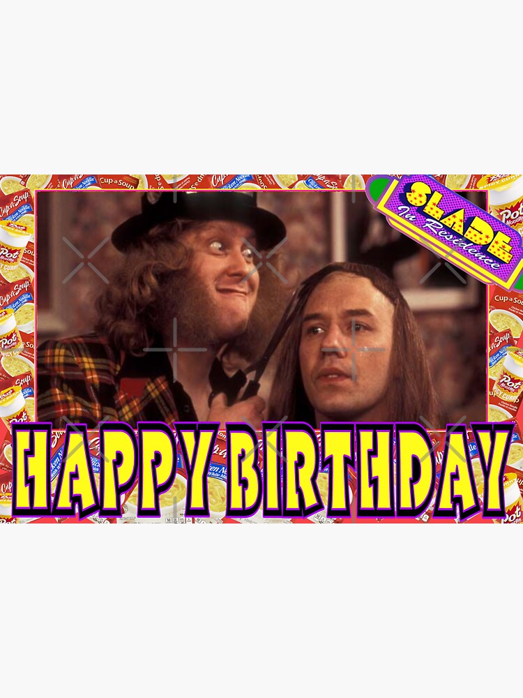 "Slade Vic Reeves Happy Birthday" Sticker for Sale by loganferret ...