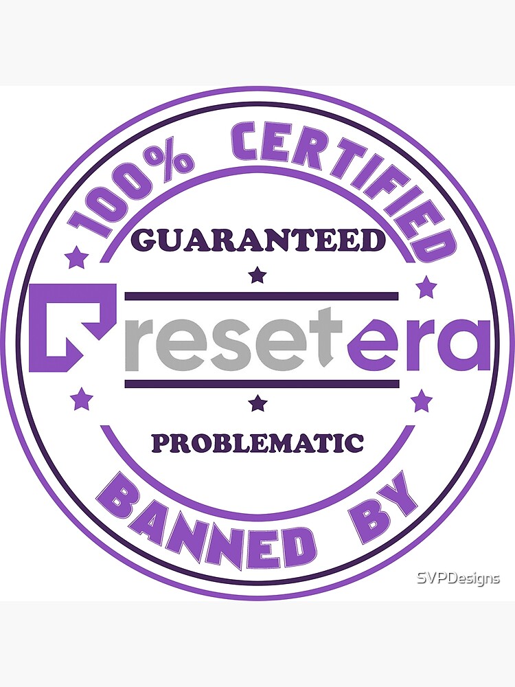 "Banned by ResetEra " Art Print by SVPDesigns | Redbubble