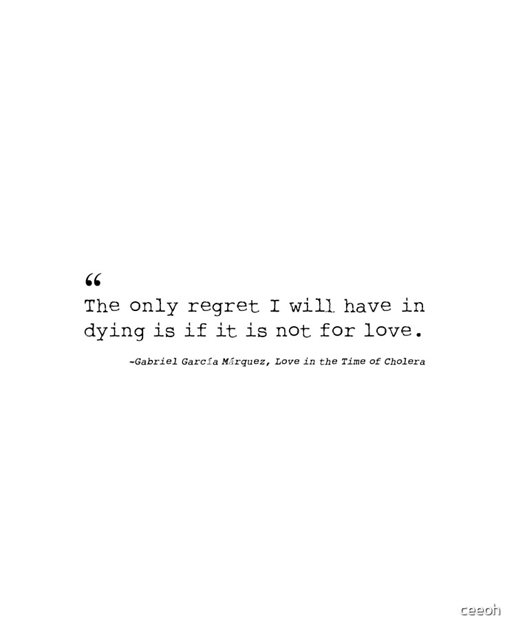 Gabriel Garcia Marquez Quotes Love In The Time Of Cholera