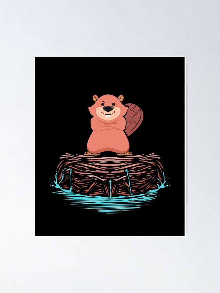 "Cool Beaver On Dam Funny Animal Gift Rodent" Poster for Sale by ...