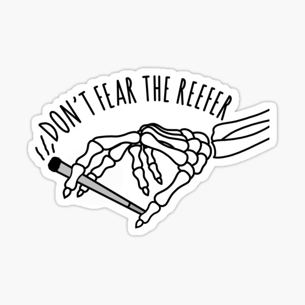 "Don't Fear the Reefer" Sticker for Sale by ChoyDesigns | Redbubble