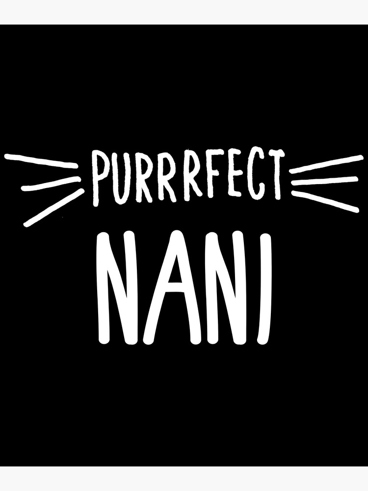 "Nani Gift Cute Perfect Nani Cat Lover design" Poster by farhanhafeez ...