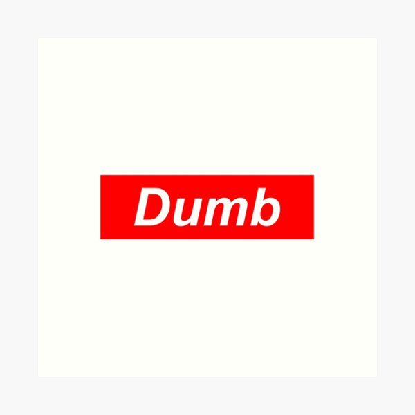 "Dumb logo" Art Print by kazahawk | Redbubble