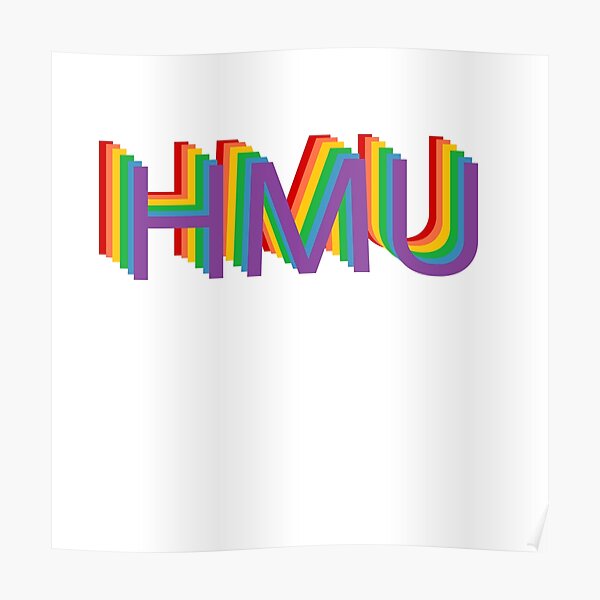 Hmu Posters | Redbubble