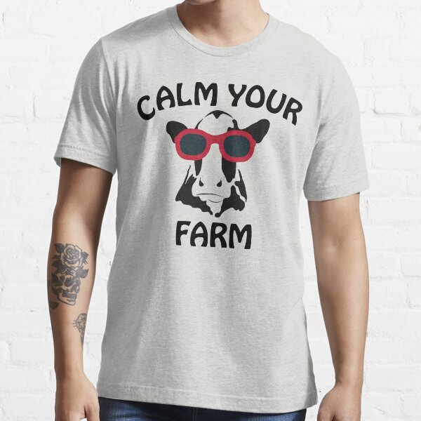 "Calm your Farm" T-shirt for Sale by mjaudiop | Redbubble | keep calm t ...