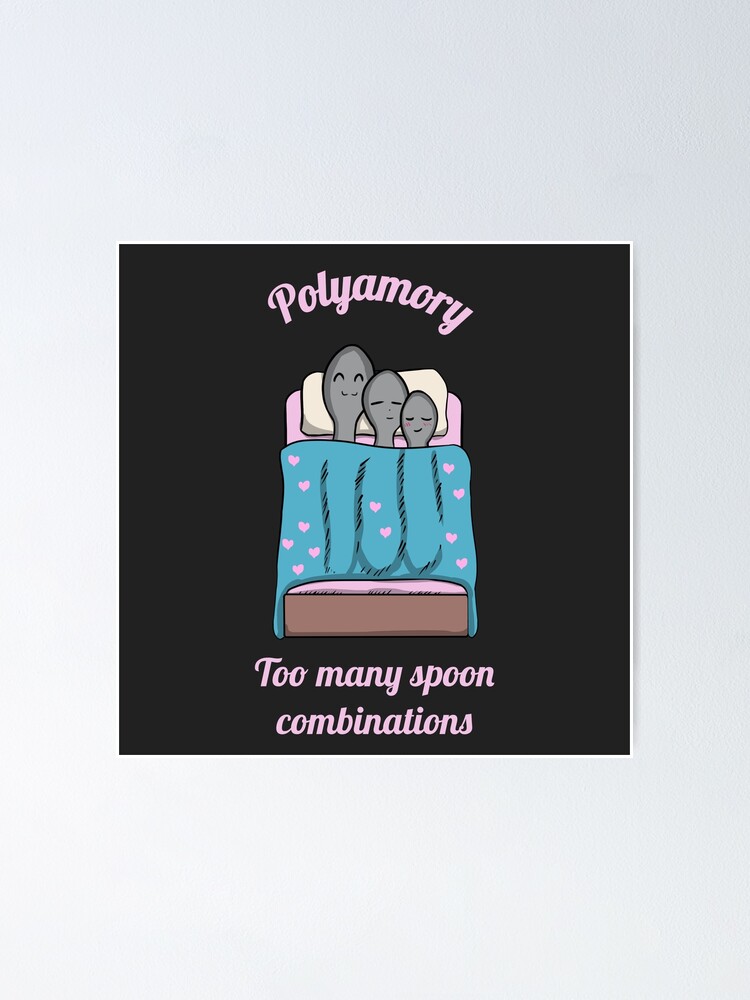 "POLYAMORY - Too many spoons" Poster by Alemunin | Redbubble