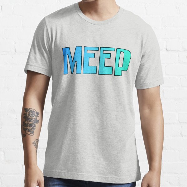 "MEEP" T-shirt for Sale by ColonelStein | Redbubble | meep t-shirts ...