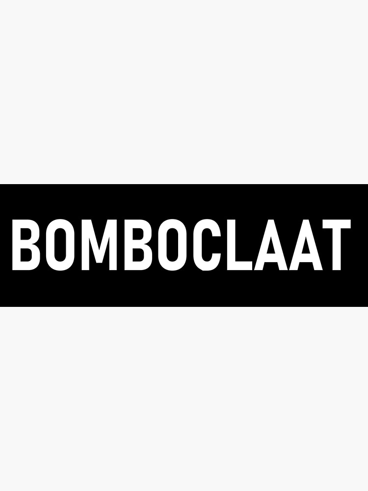 "BOMBOCLAAT" Art Print for Sale by 180S | Redbubble