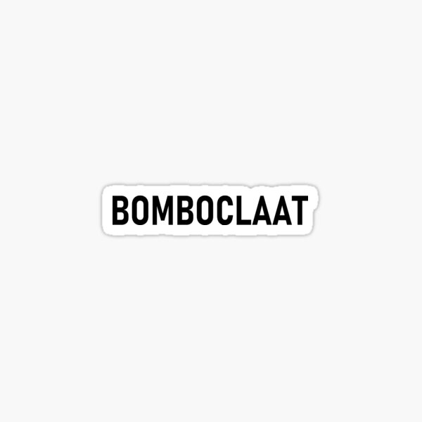 Bomboclaat Gifts & Merchandise for Sale | Redbubble