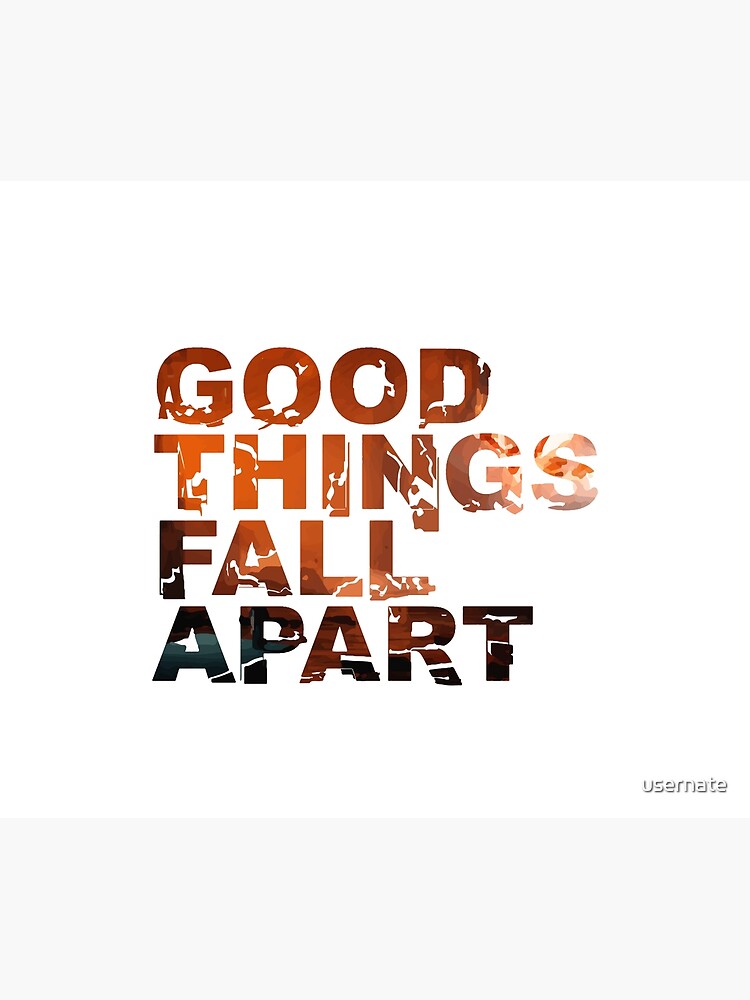 "Good Things Fall Apart" Tapestry for Sale by usernate | Redbubble