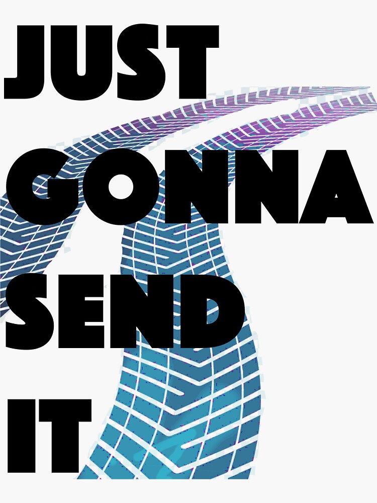 "Just Gonna Send It Funny Meme Car" Sticker for Sale by Dan4220 | Redbubble