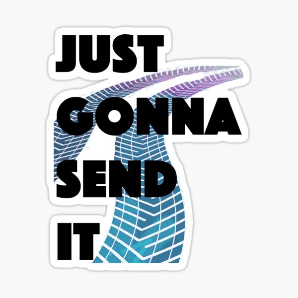 "Just Gonna Send It Funny Meme Car" Sticker for Sale by Dan4220 | Redbubble