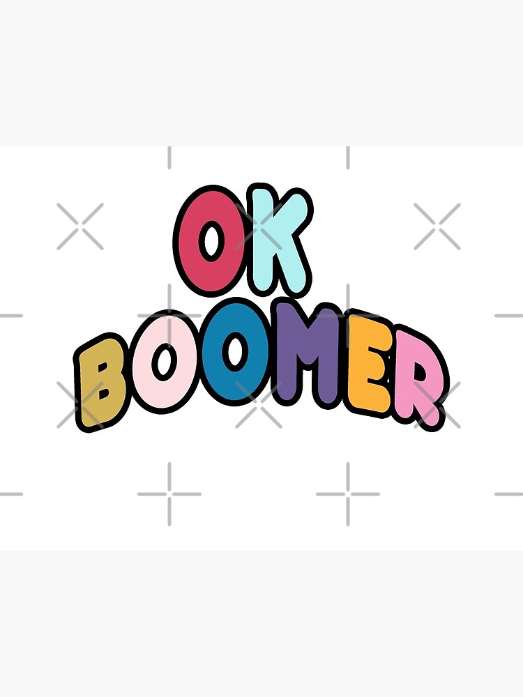 "ok boomer" Poster for Sale by jennyshan | Redbubble
