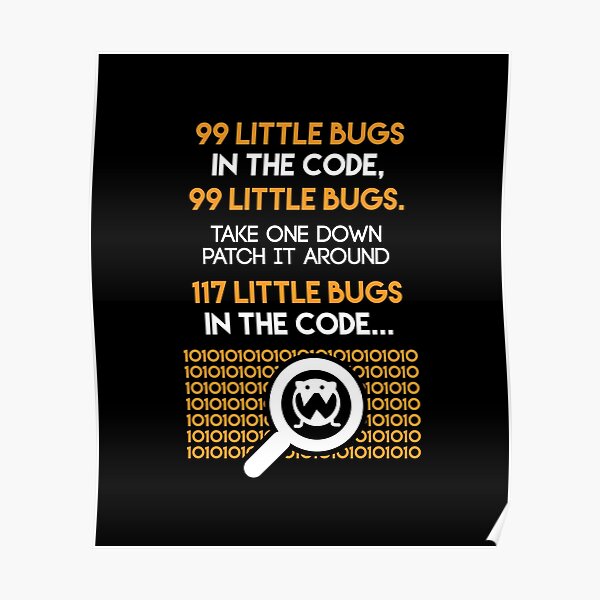 "99 Little Bugs In The Code 99 Little Bugs Take One Down product ...